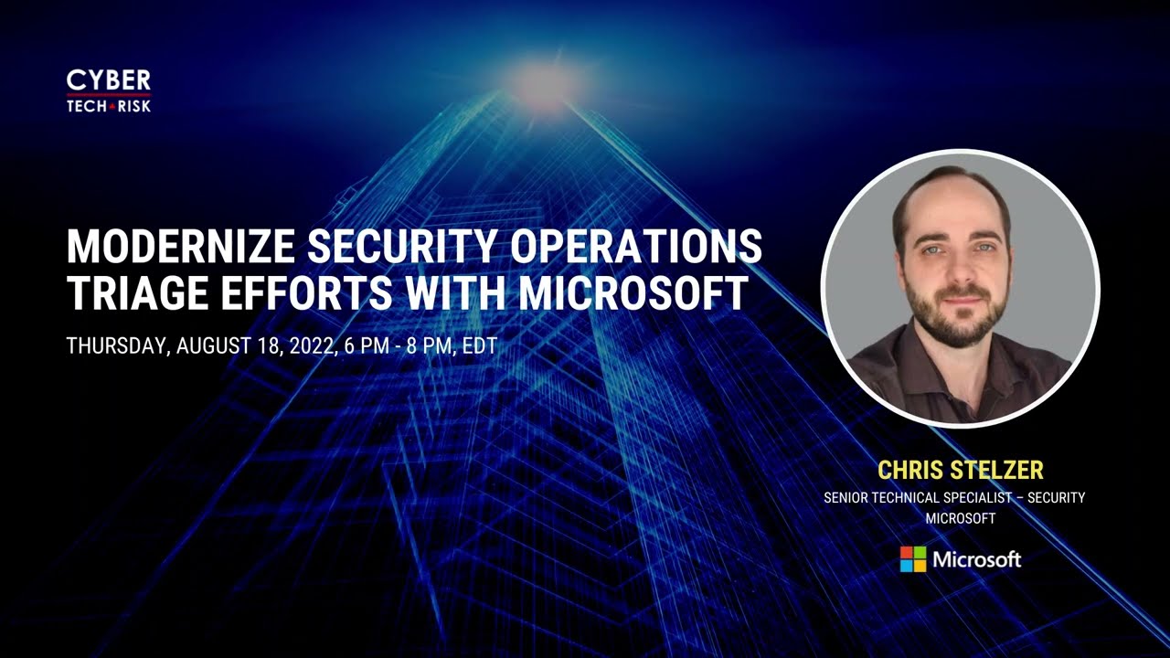 Modernize Security Operations Triage Efforts with Microsoft - Chris Stelzer - YouTube