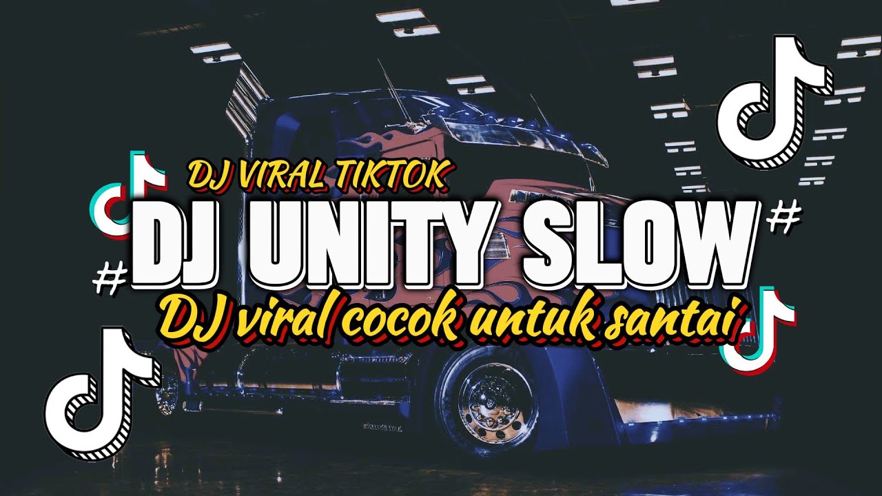 DJ UNITY SLOW REMIX VIRAL TIKTOK NEW DJ 2024 COCOK UNTUK SANTAI # ...