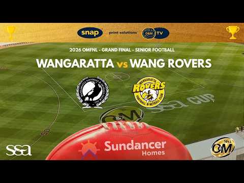 2026 - Seniors Grand Final & Pre-Game Show - Wangaratta Magpies v Wangaratta Rovers