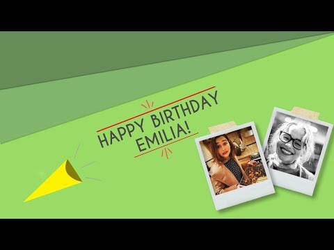 happy birthday emilia!