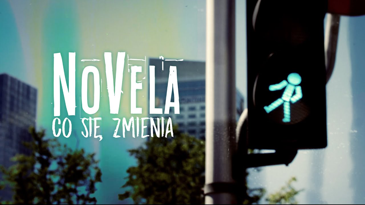 NoVela - Co się zmienia (Official Video) - YouTube