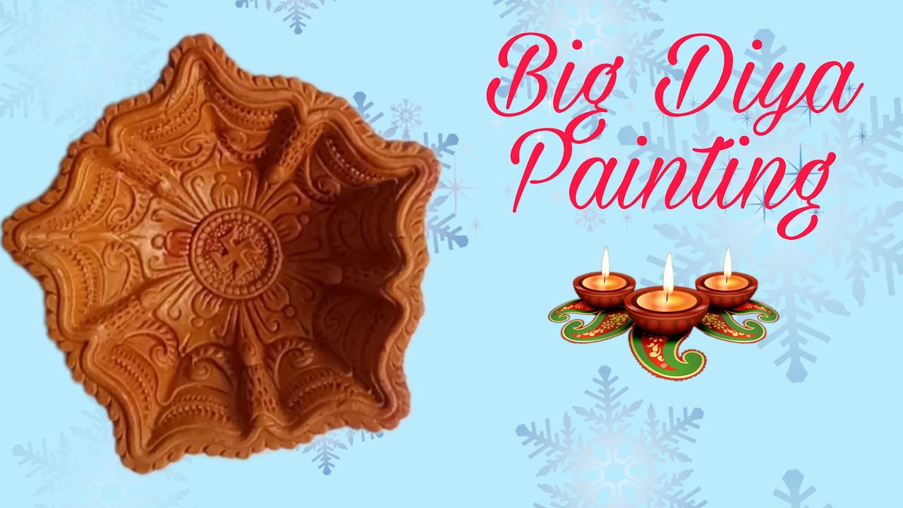 Big Diya Painting || How To Paint Diya || Diya Decoration Idea ||Diya ...