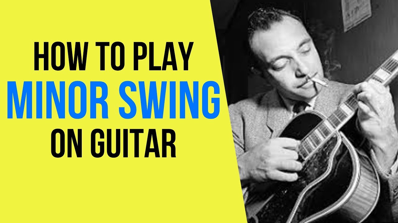 How to Play Minor Swing on Guitar - YouTube