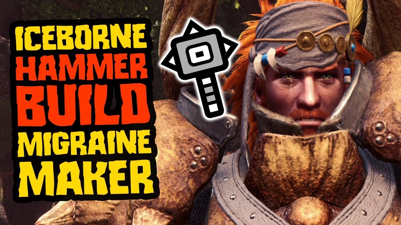 Iceborne Hammer Build - Migraine Maker - Monster Hunter World Iceborne ...