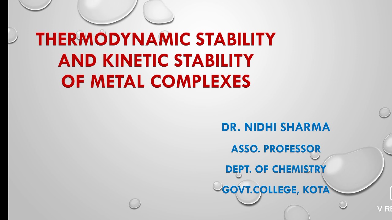 Thermodynamic Stability and Kinetic Stability of Metal Complexes - YouTube