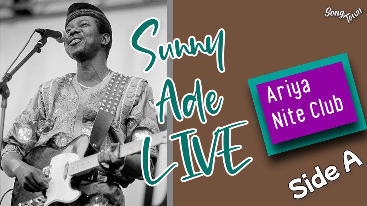 Sunny Ade Live at Ariya Nite club on Friday 28 of March, 1986 Side A ...