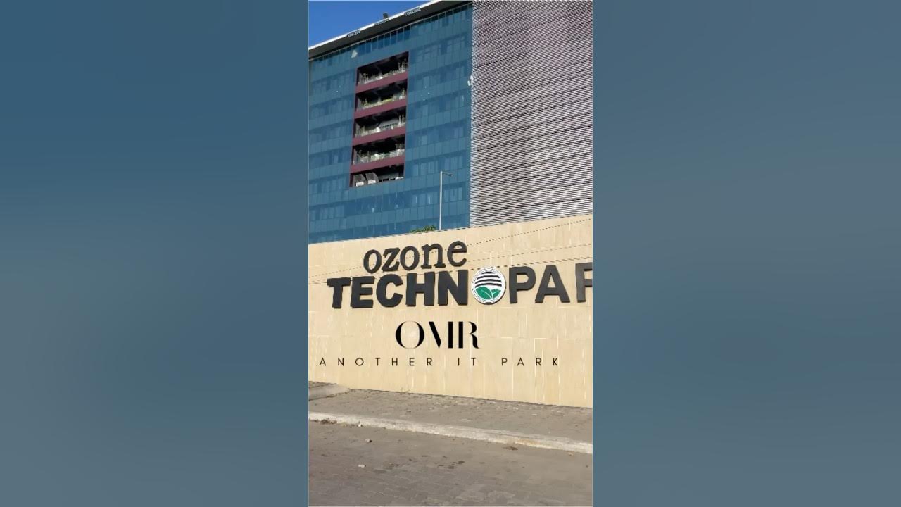 Chennai IT Companies- Ozone Techno Park, OMR, Navalur, Chennai - YouTube