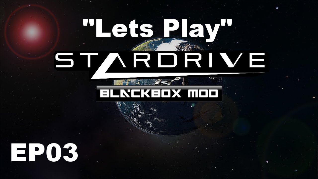 Lets Play | Stardrive (Blackbox Mod) | EP03 "Space Highways" - YouTube