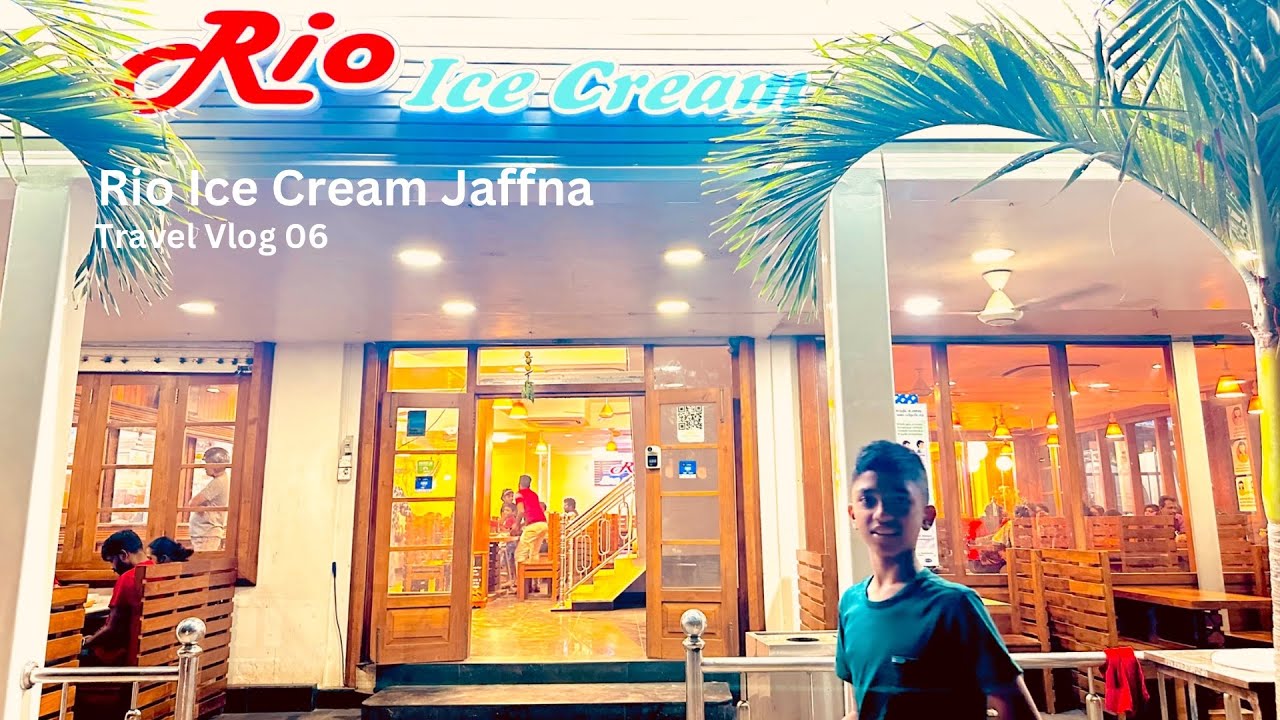 යාපනේ රියෝ එකටත් ගියා එහෙනම් | Rio Ice Cream Jaffna | Travel Vlog 06 ...
