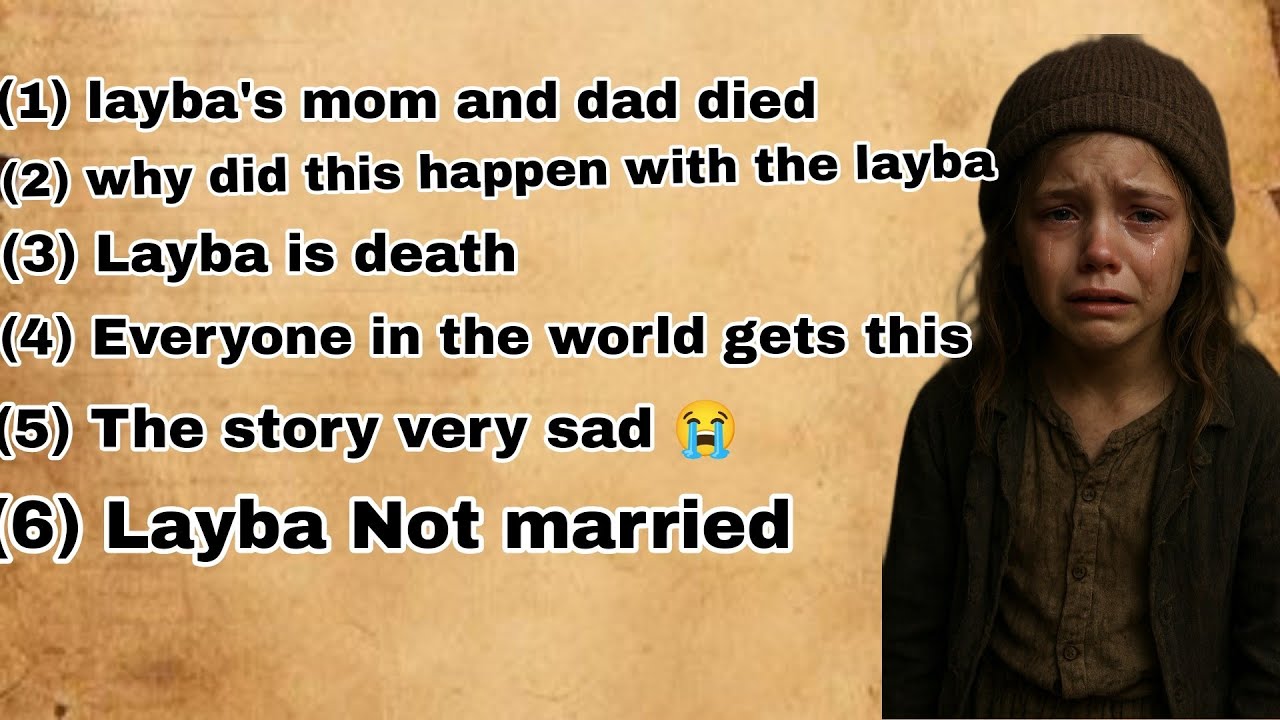 Layba is 8 years old, her mom and dad have died #sad English sad story ...