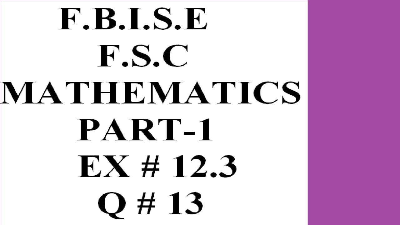 11th Class Maths Chapter 12 Exercise 12 3 Question 13 11th Class Maths Chapter 12 Exercise 12 3 Question 13