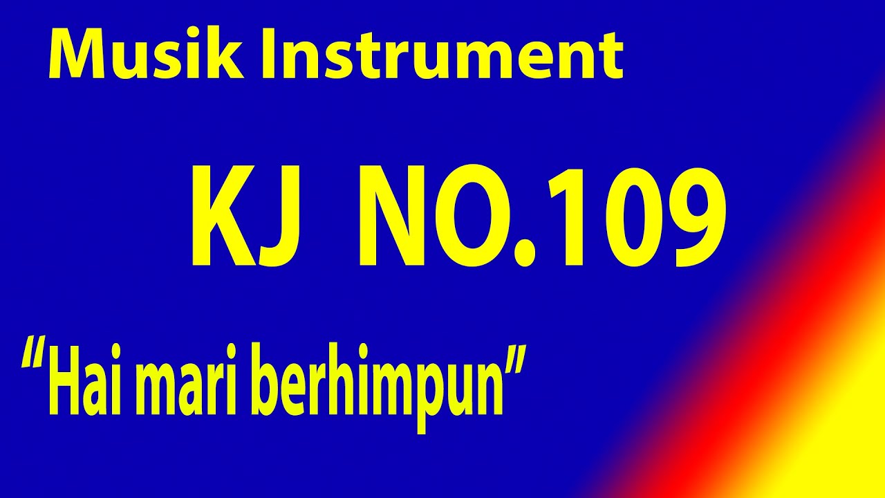 KIDUNG JEMAAT NO 109 HAI MARI BERHIMPUN (Do=As) Karaoke KJ dengan ...
