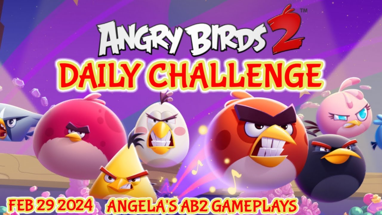 Angry birds 2 Daily Challenge Today 29/2/2024 - 1/3/2024 - YouTube
