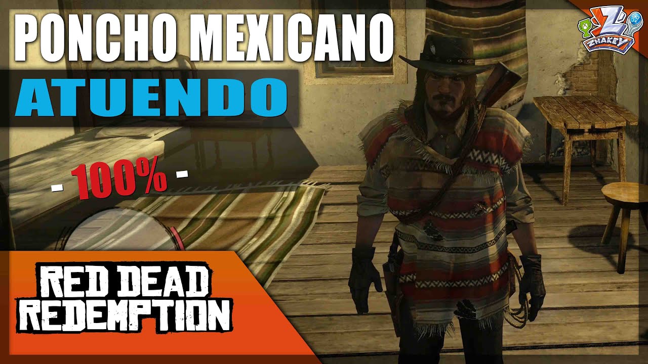 Cómo Desbloquear el Poncho Mexicano en Red Dead Redemption 1 | Redimido ...