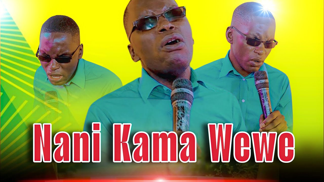 NANI KAMA WEWE -WILLY MBARIKIWA - YouTube