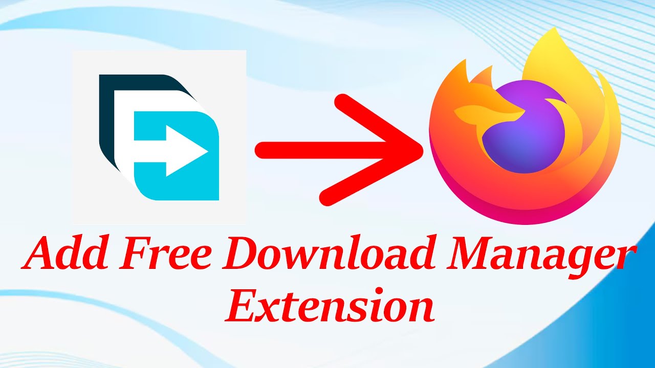 How to Add Free Download Manager Extension to Firefox - YouTube