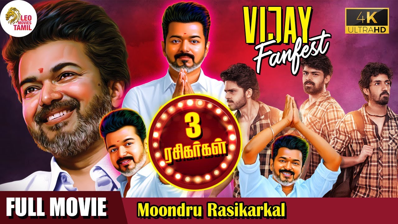 Moondru Rasigargal | Full Movie 4K | Fans tribute to Thalapathy Vijay ...