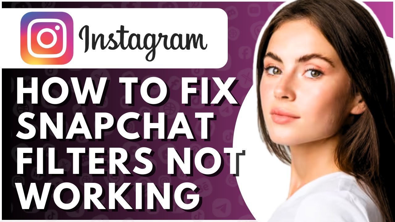 How To Fix Snapchat Filters Not Working - Full Guide - YouTube