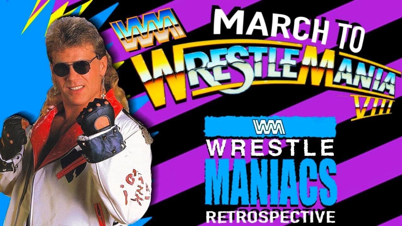WWF March to WrestleMania VIII Retrospective and Review ...