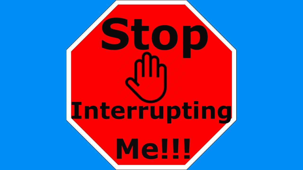 Stop Interrupting Me!!(11/15/15 Day 58) - YouTube