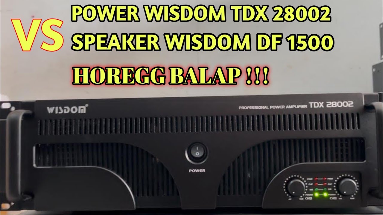 POWER WISDOM TDX 28002 HANDLE SPEAKER WISDOM 18DF1500 JOSSS BALAP - YouTube