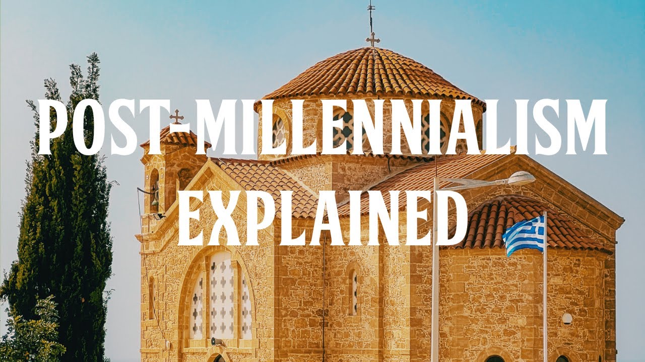 Post-Millennialism Explained - YouTube