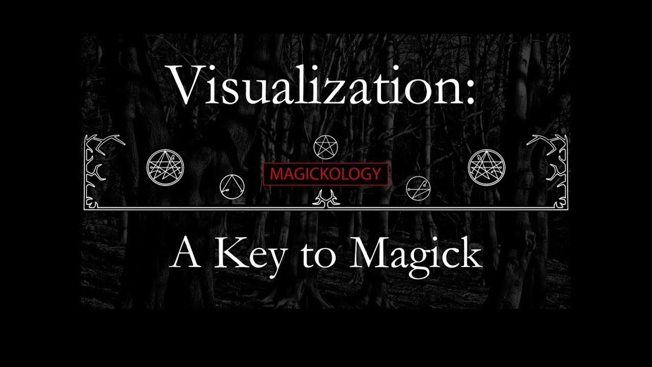 Visualization: A Key to Magick - YouTube