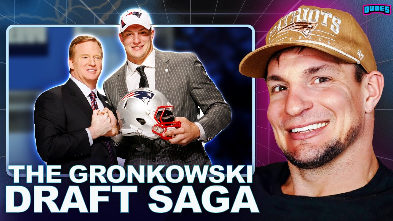 Rob Gronkowski’s WILD Draft Story & Real Advice for Rookies | Dudes on ...