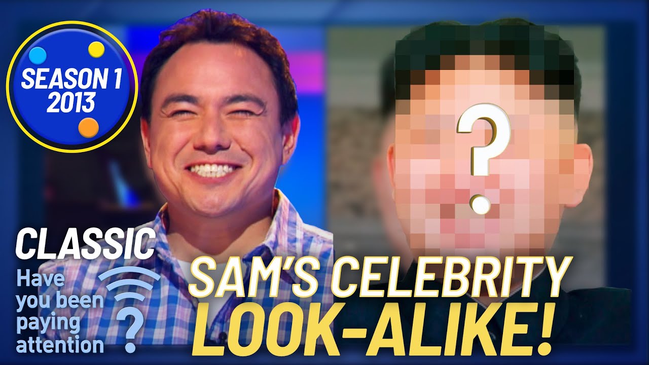 Who Is Sam's Look-Alike? | Have You Been Paying Attention? | Season 1 ...