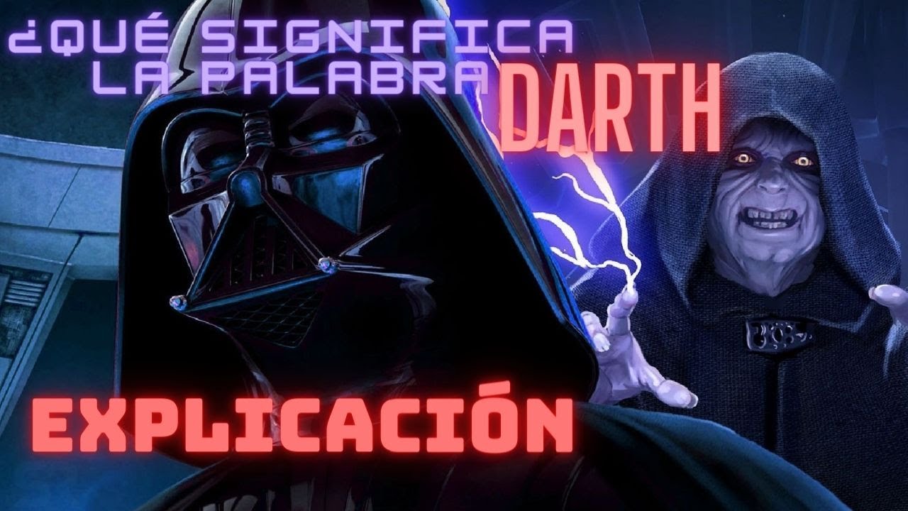 ¿Cuál es el significado de la palabra "Darth"? | Star Wars Legends lore ...