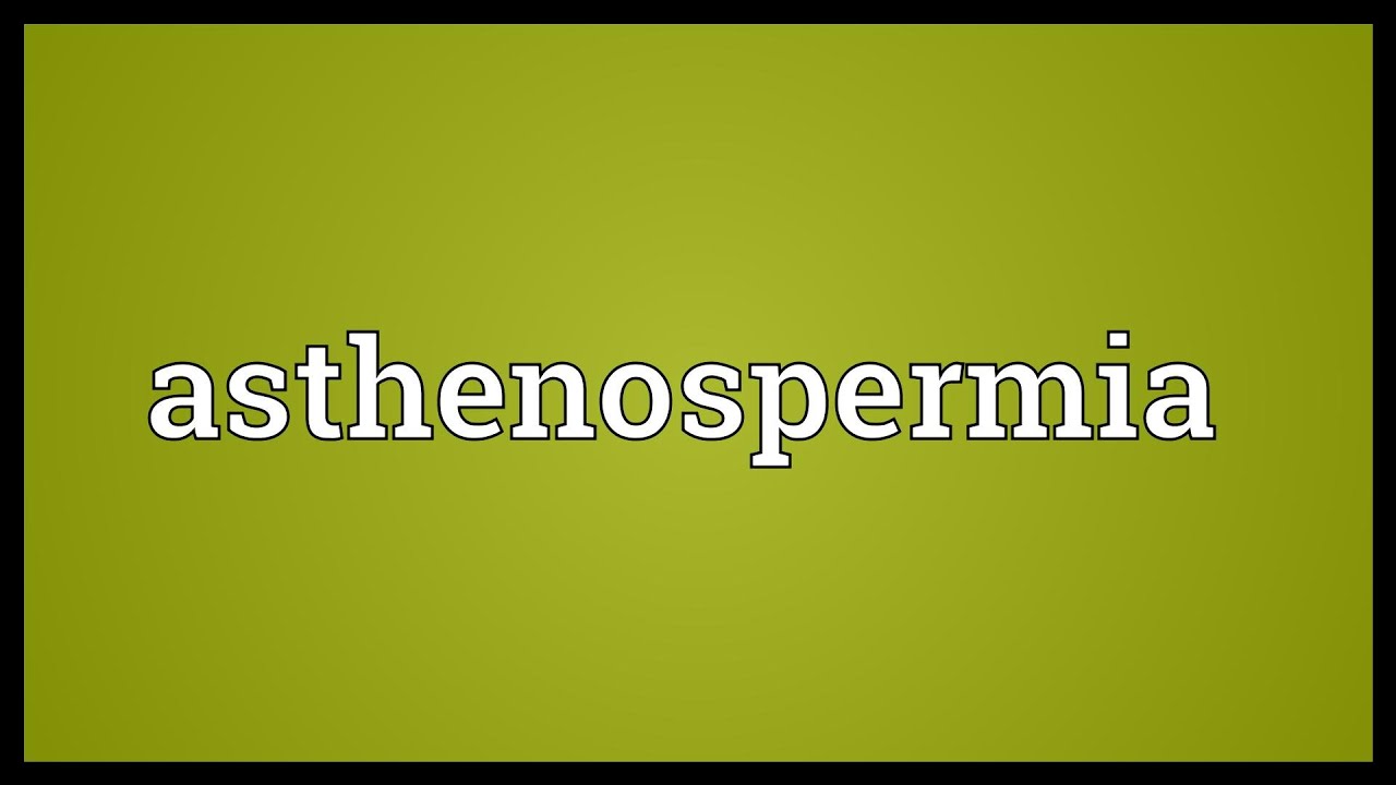 Asthenospermia Meaning - YouTube