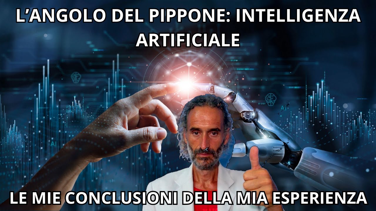 L'Angolo del Pippone - La Mia Esperienza con l'IA: Le mie conclusioni ...