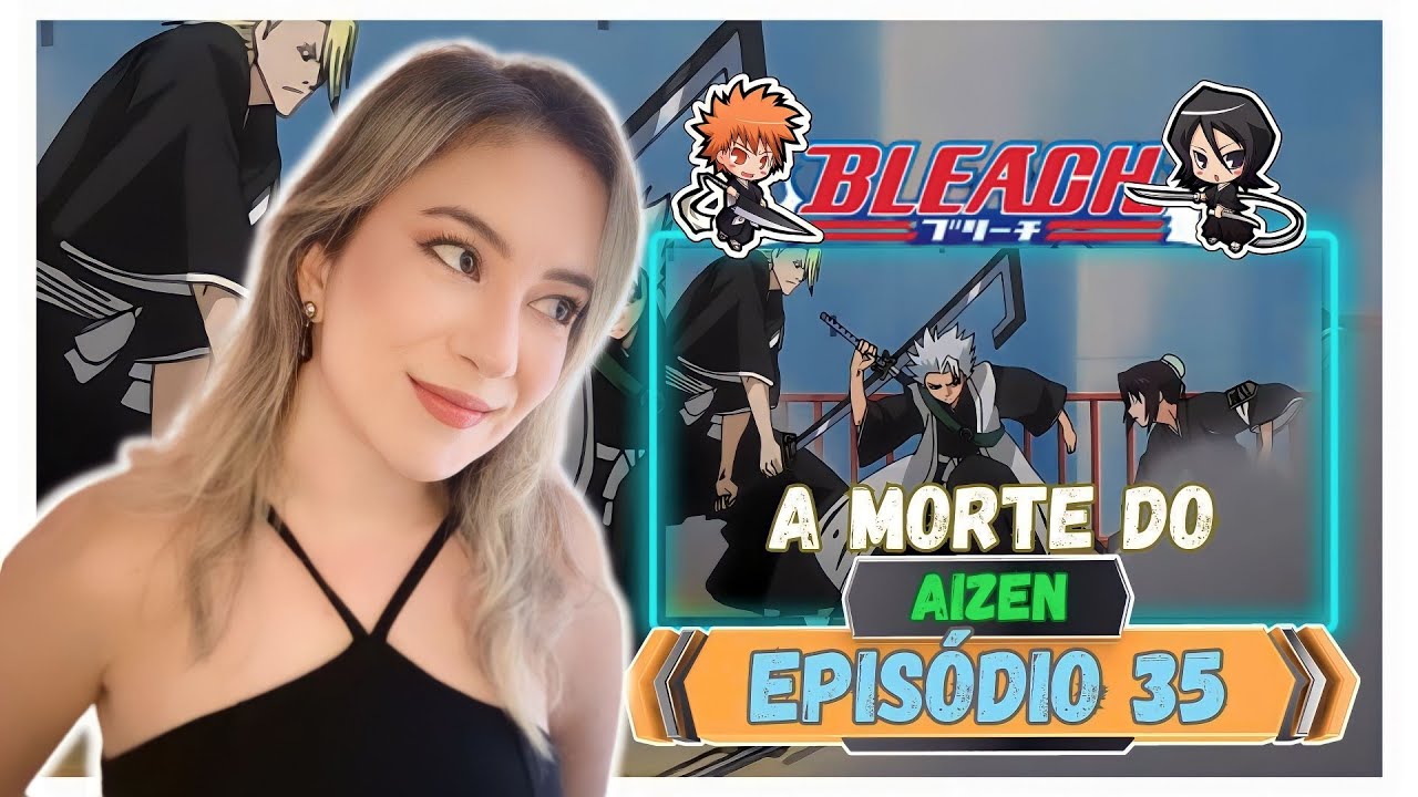 ANIME BLEACH - EP 35 🚨 IRMÃOS REAGINDO A BLEACH 🚨 - YouTube