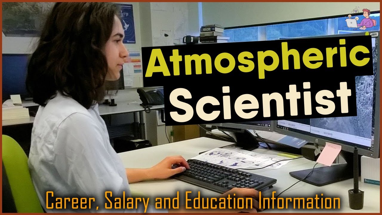 Atmospheric Scientist | Career, Salary, Education | Career Profiles ...