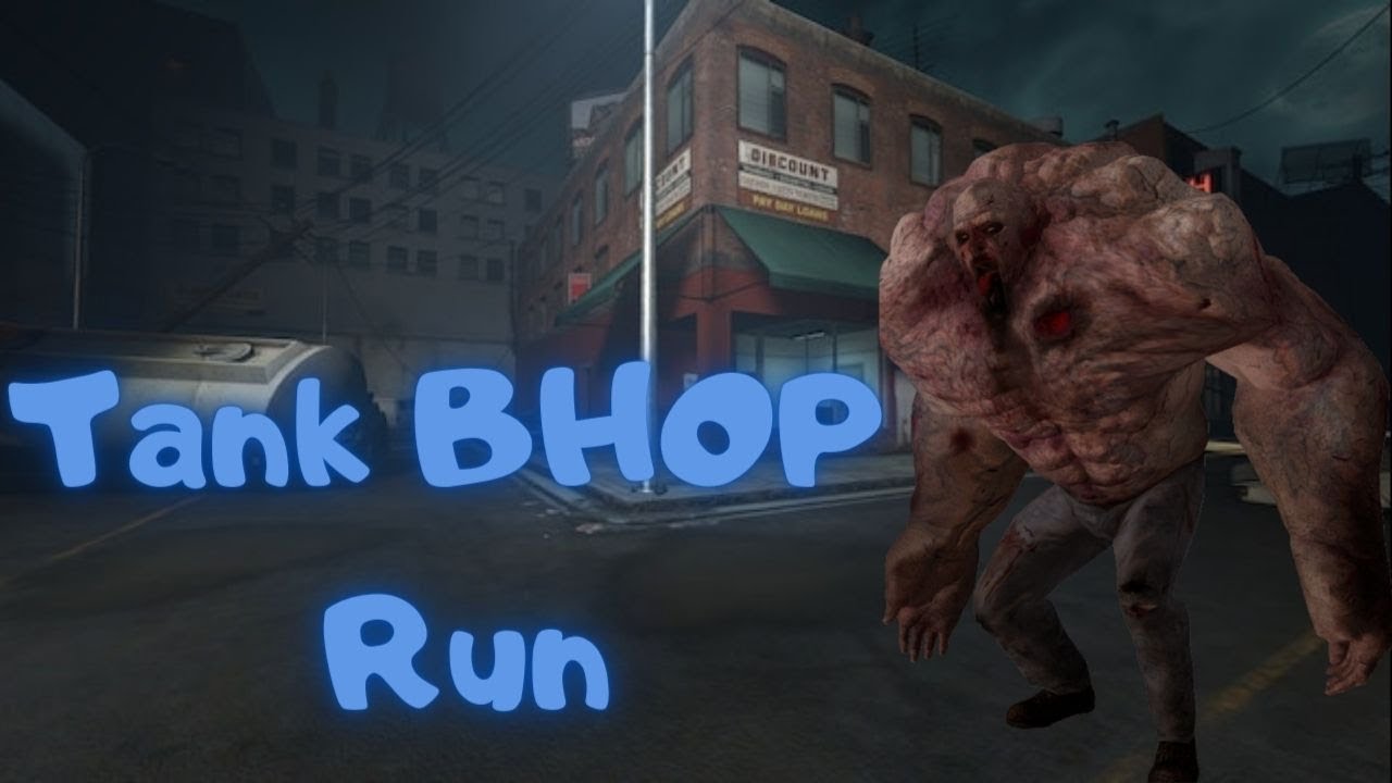 Left 4 dead 2 Tank BHop Run" No Mercy First Chapter - YouTube