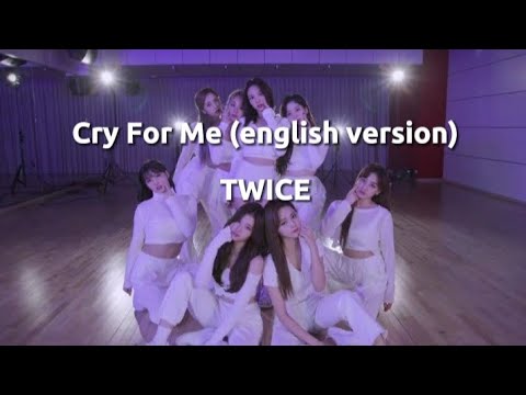 TWICE (트와이스) - Cry For Me(english version lyrics) - YouTube