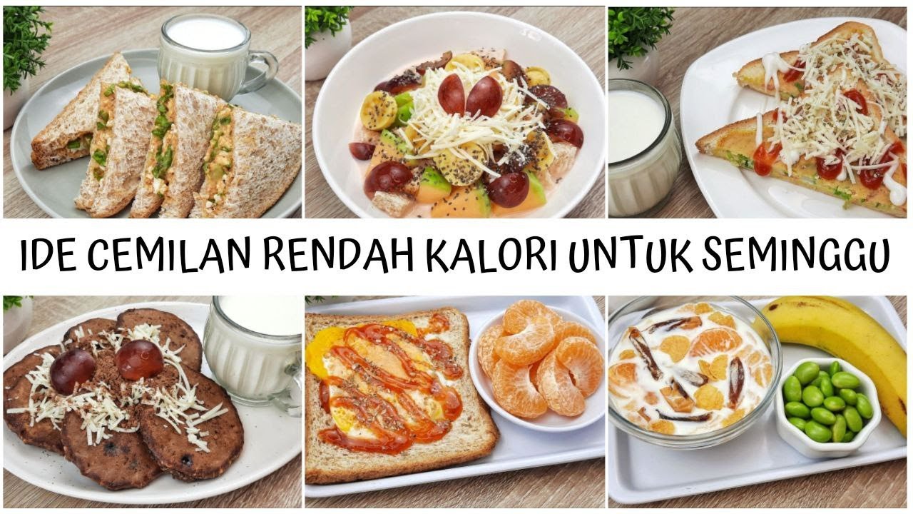 Menu Cemilan Rendah Kalori Untuk Seminggu - YouTube