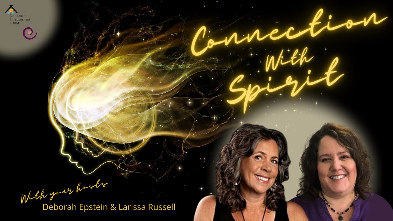 Connection with Spirit with Deborah Epstein & Larissa Russell - YouTube