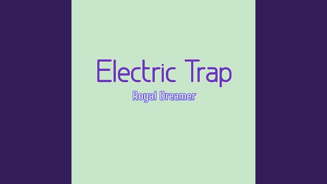 Electric Trap - YouTube