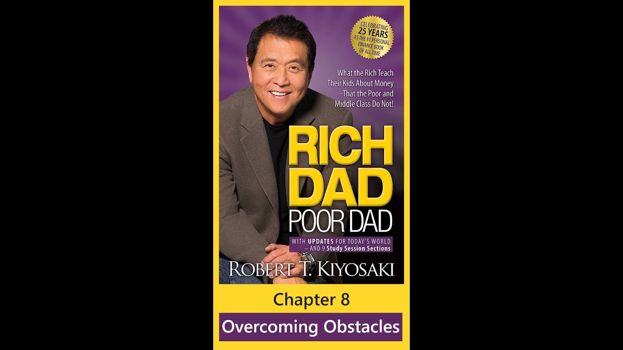 Part 10 | Chapter 8: Overcoming Obstacles | Rich Dad Poor Dad #audiobook #book #money #rich # ...