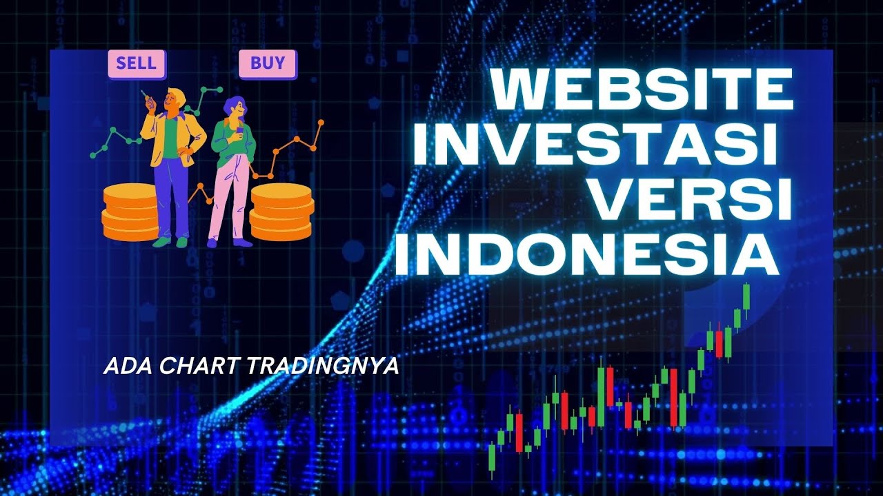 Website Investasi Versi Indonesia, Sudah Dilengkapi dengan Chart ...