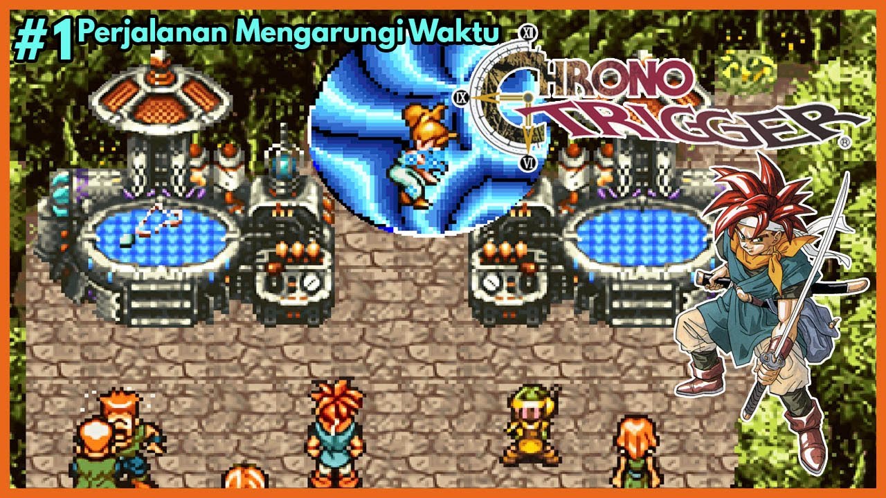 Chrono Trigger Walkthrough/Guide Indonesia Part 1: Perjalanan ...