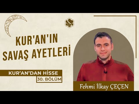 Kur'an'dan Hisse | Kur'an'ın Savaş Ayetleri (30. Bölüm)