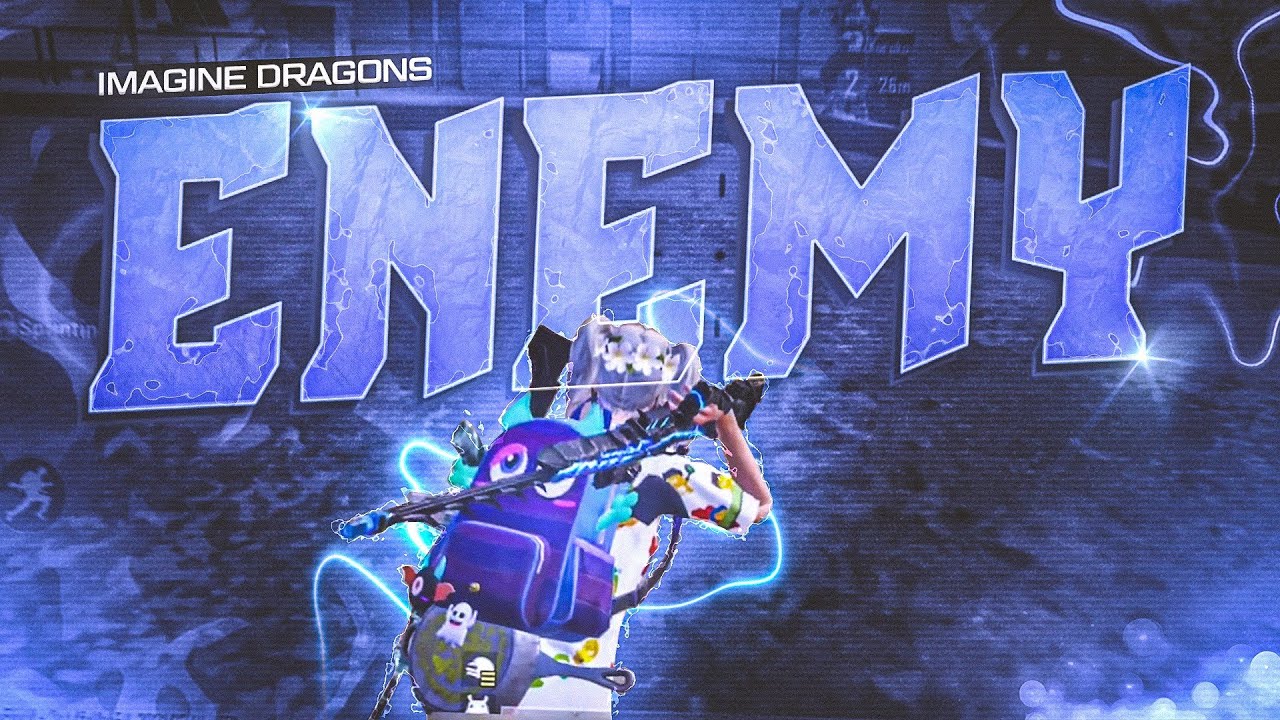 IMAGINE DRAGONS - ENEMY | BEST EDITED MONTAGE | CLASHER MAGMA - YouTube