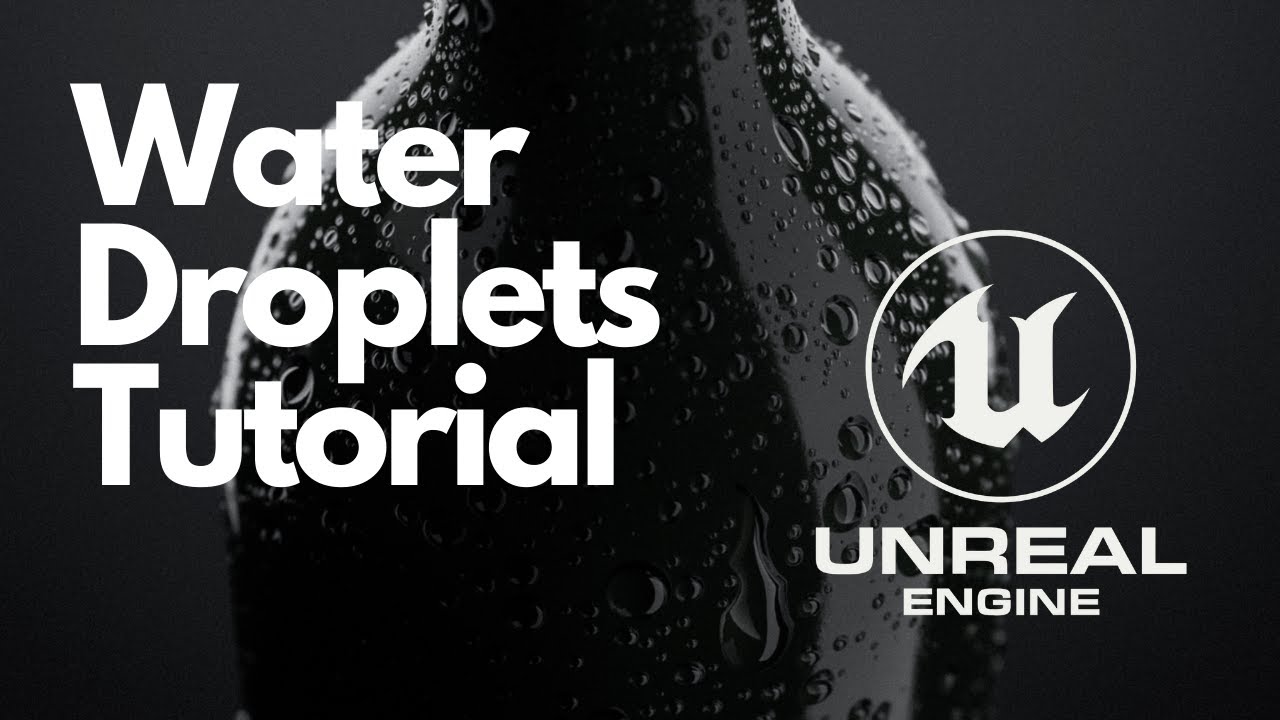 How To Make a Water Droplet Material the Right Way (Unreal 4.26) - YouTube