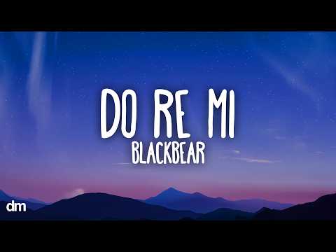 blackbear - do re mi (Lyrics)