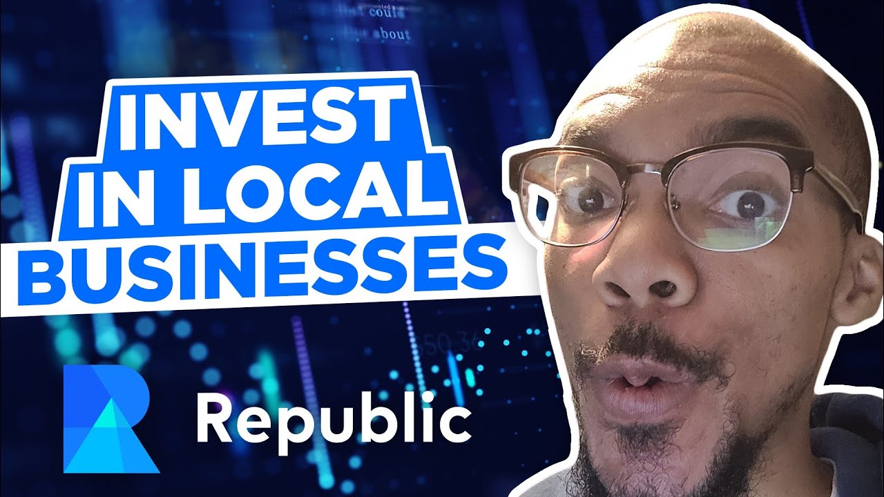 Investing in Local Businesses with Republic| Republic Investment ...
