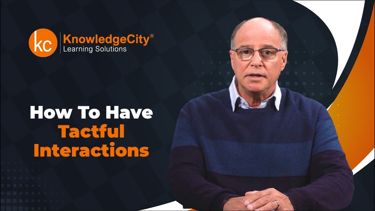 How To Have Tactful Interactions | Knowledgecity - YouTube