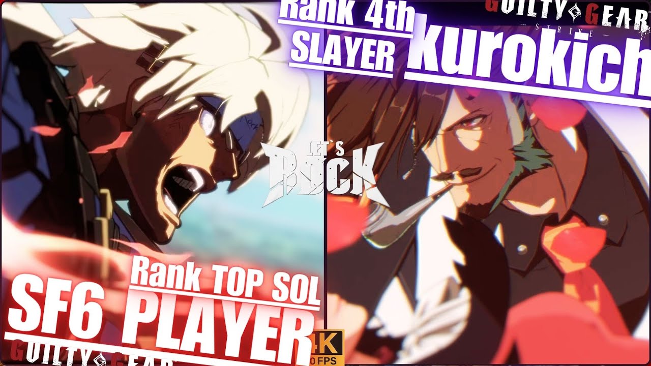 GGST Rank TOP SOL / ソル [ SF6 PLAYER ] vs Rank 4th SLAYER / スレイヤー ...