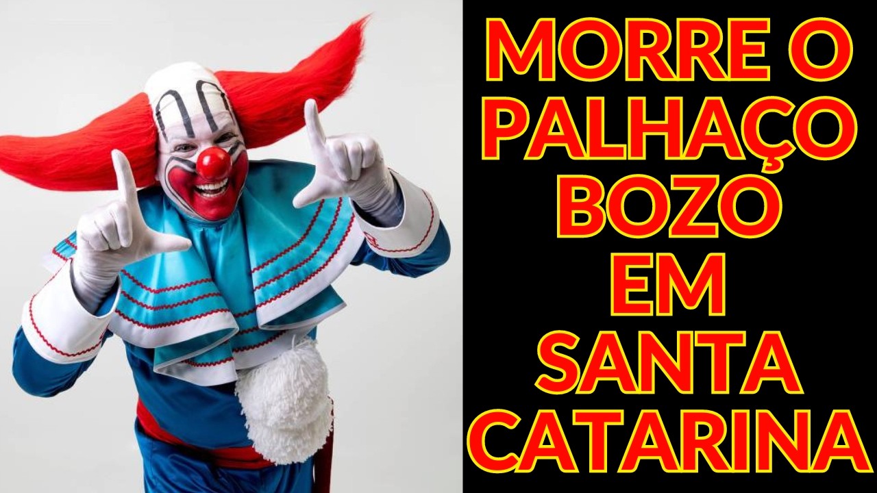 (LUTO) BOZO MORRE EM SANTA CATARINA - YouTube